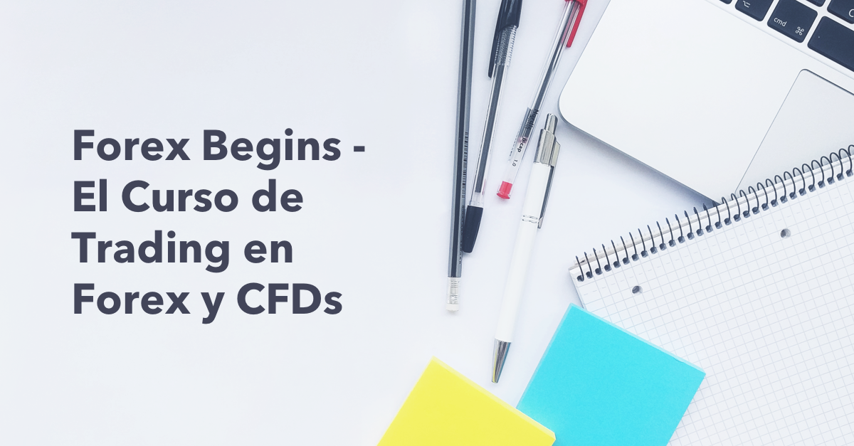 Forex Begins: Curso de trading en Forex gratuito. Forex Begins: Curso de trading en Forex gratuito.